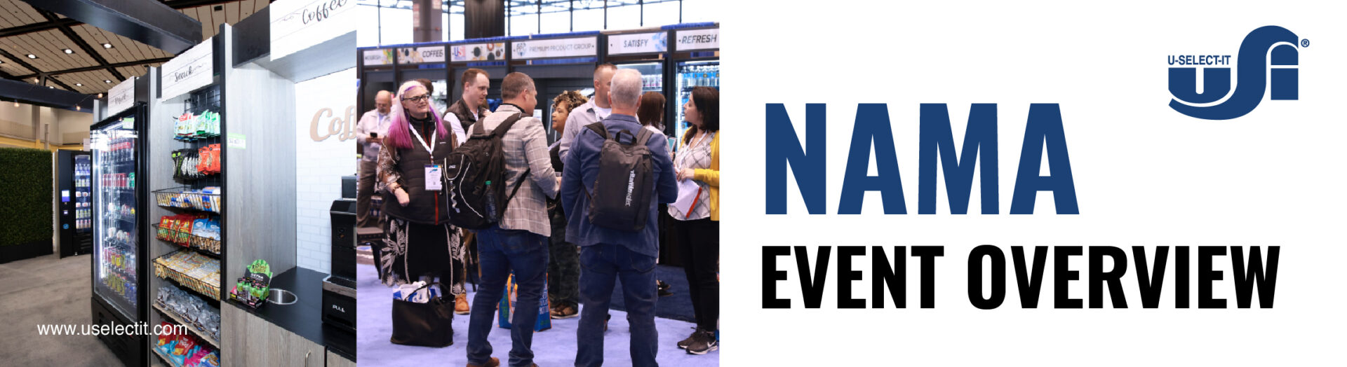 NAMA Event: An Overview - USelectIt - Vending Machines for Sale