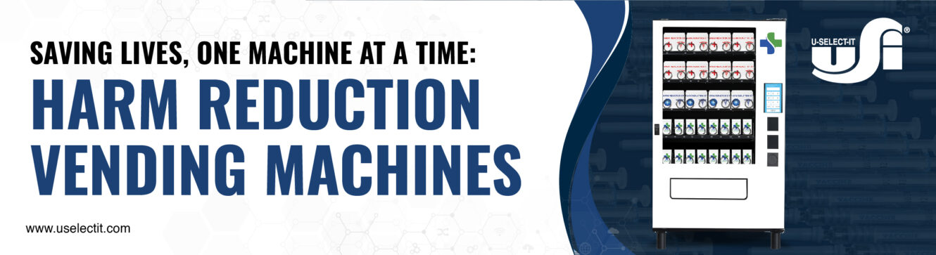 Saving Lives, One Machine at a Time: Harm Reduction Vending Machines ...